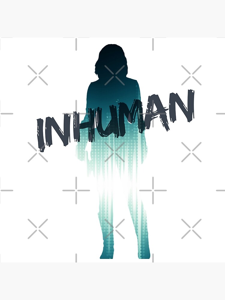 "INHUMAN" Poster for Sale by Agent34 | Redbubble