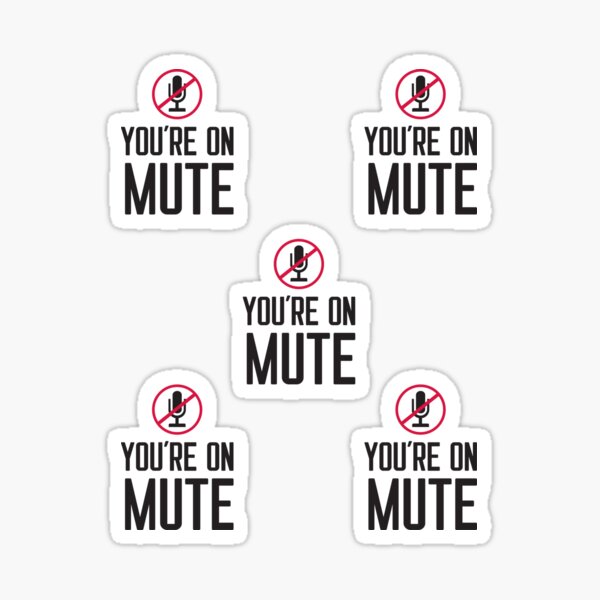 "You're on Mute - Bold text with Illustrated Muted Microphone" Sticker ...
