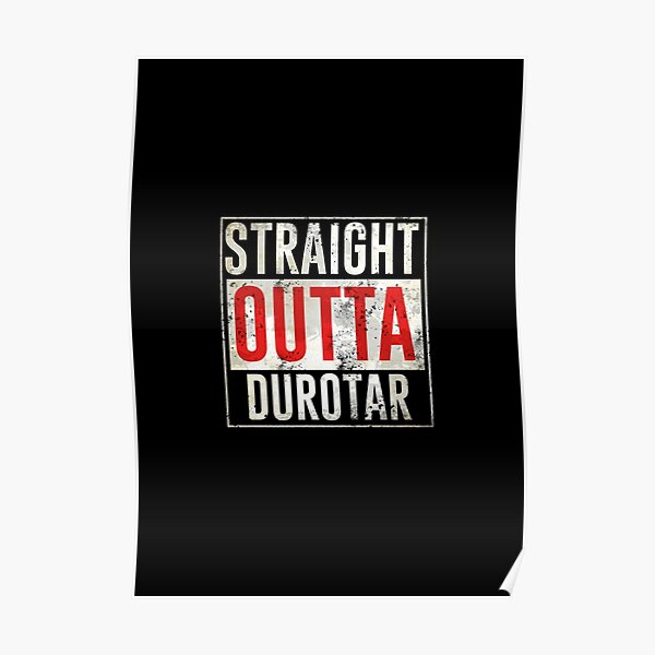 "Straight Outta Durotar" Poster for Sale by SierraVFX | Redbubble