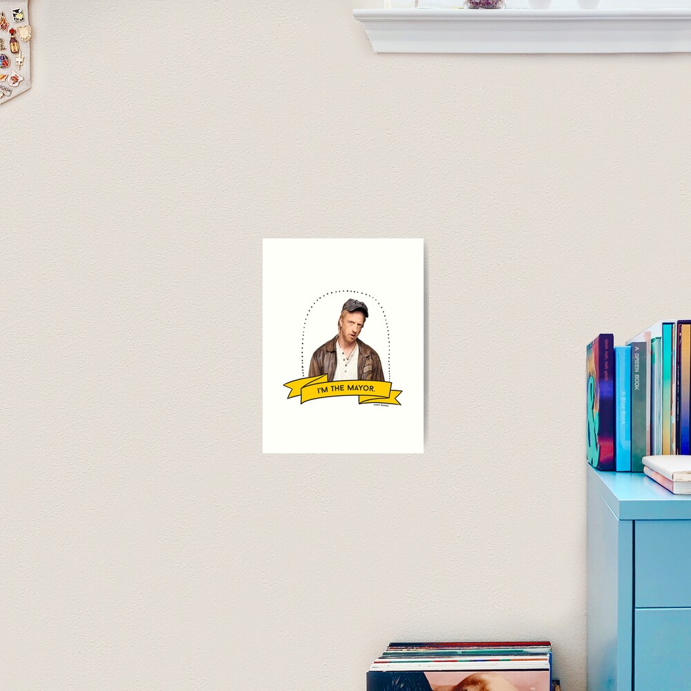 "Schitt's Creek Roland Schitt: I'm The Mayor" Art Print by schitts ...