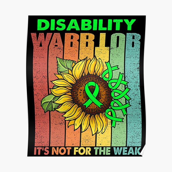 "Disability Warrior It's Not For The Weak" Poster for Sale by ...