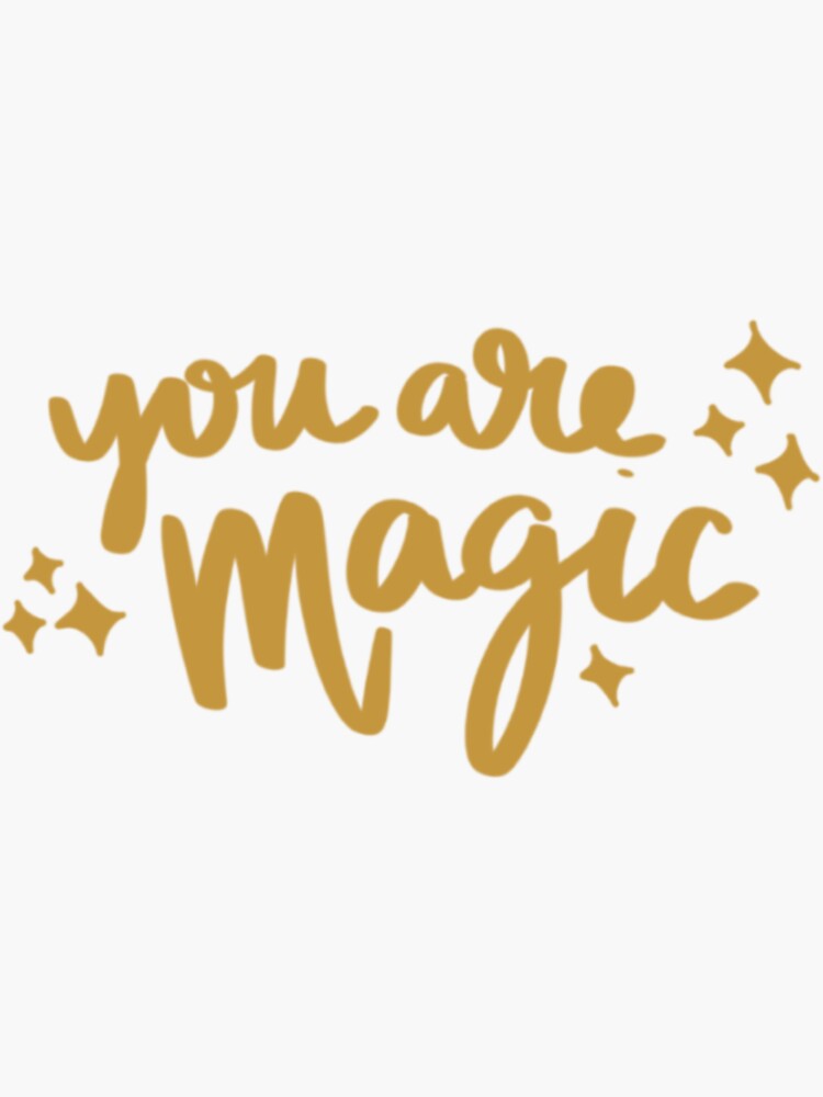 "you are magic" Sticker for Sale by AMOMGAC | Redbubble