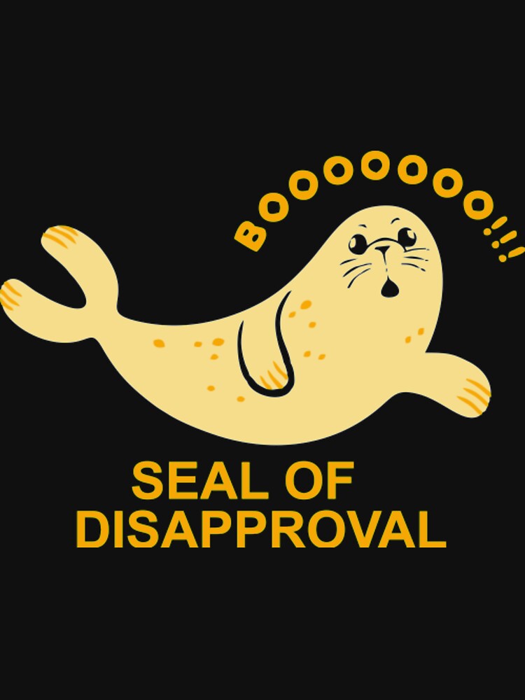 "Boo Seal Of Disapproval " T-shirt by KassidyKeller | Redbubble