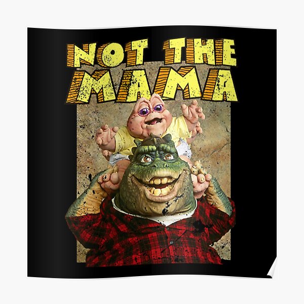 "Not The Mama" Poster for Sale by ShanekaHand | Redbubble