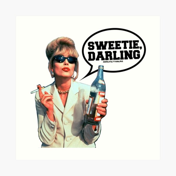 "Absolutely Fabulous - "Sweetie, Darling" Patsy." Art Print by ...
