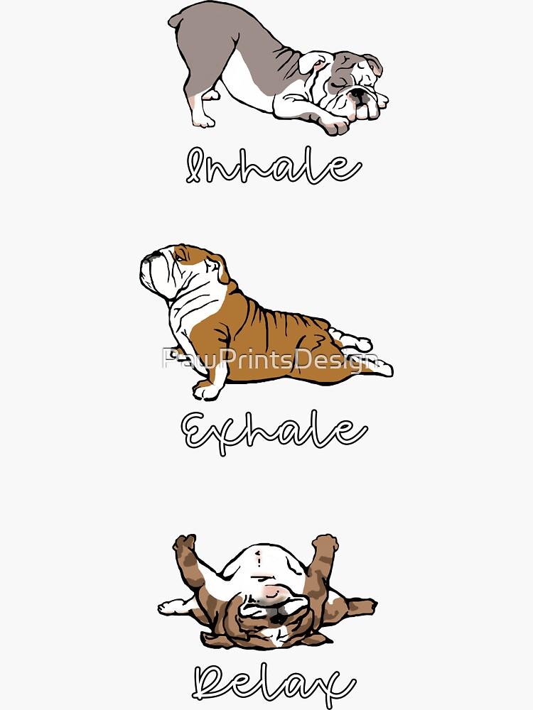 "Inhale Exhale Relax Dogs" Sticker for Sale by PawPrintsDesign | Redbubble