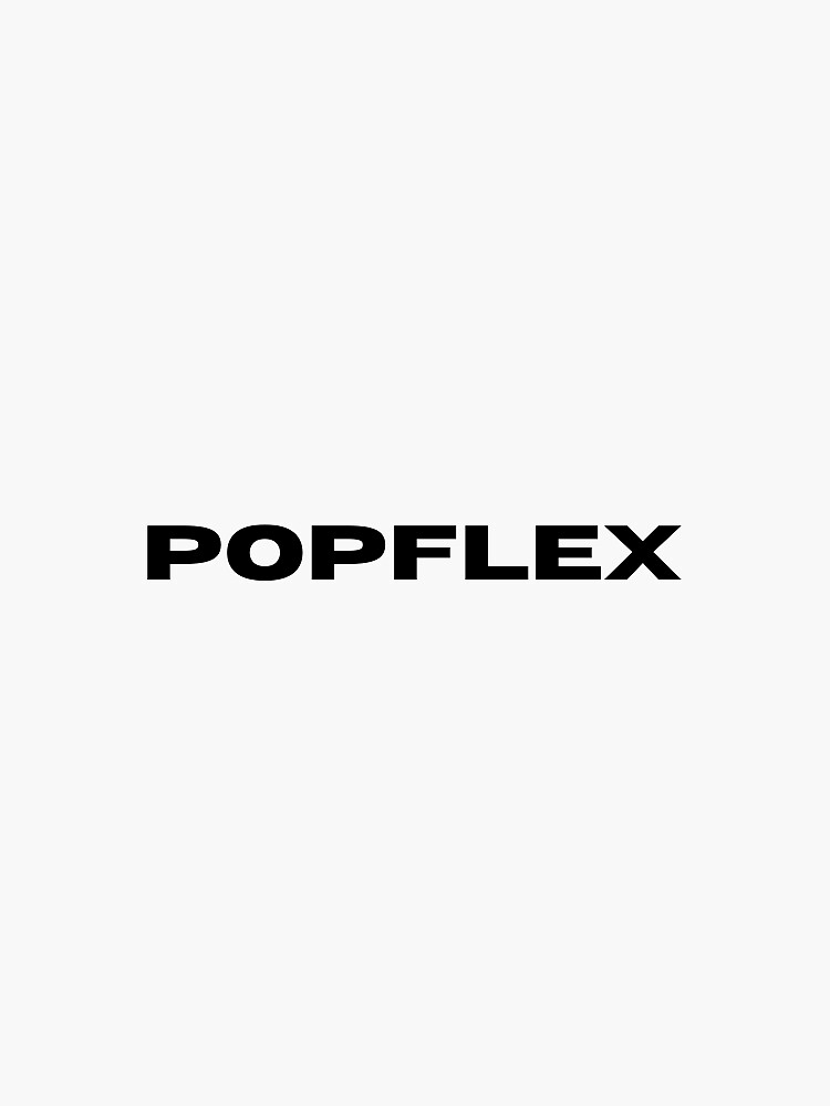 "POPFLEX" Sticker by POPFLEX | Redbubble