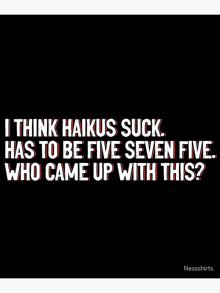 "Haiku Building Jokes 5-7-5 More Syllables Japan Poem" Poster for Sale ...