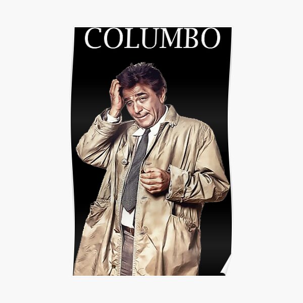 Posters sur le thème Columbo | Redbubble