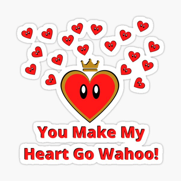 "You Make My Heart Go Wahoo! Red" Sticker for Sale by Bootscauch ...