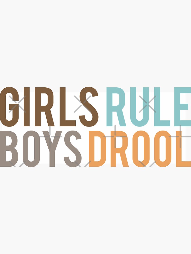 "Girls Rule & Boys Drool" Sticker for Sale by MyMadMerch | Redbubble