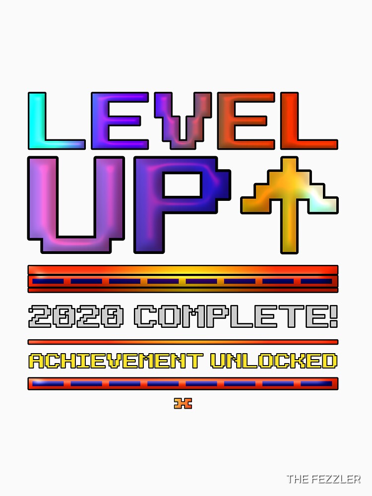 "2020 Level UP Achievement Unlocked!" T-shirt by SHFARROW | Redbubble