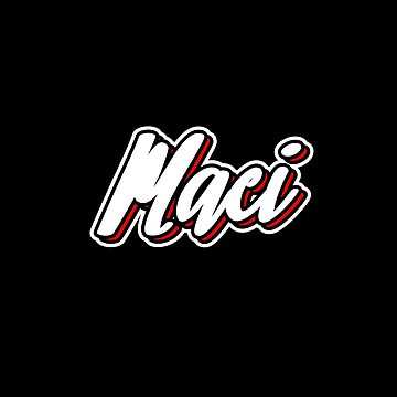 "Maci first name - hand lettering design" Sticker by sulies | Redbubble