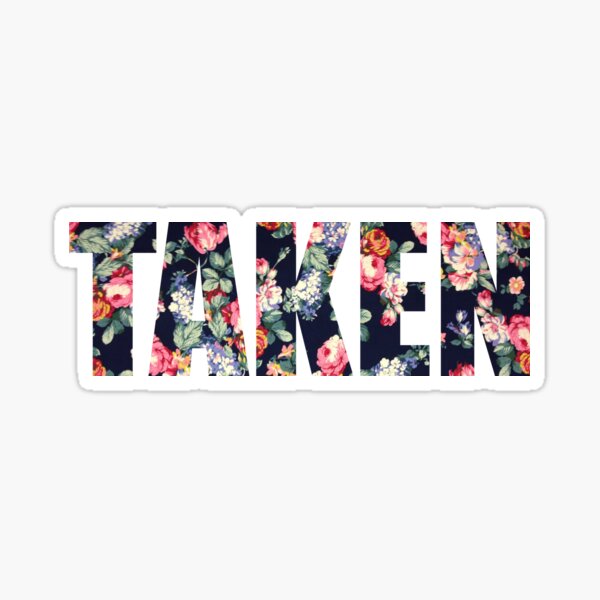 "TAKEN " Sticker by BitchFitness | Redbubble