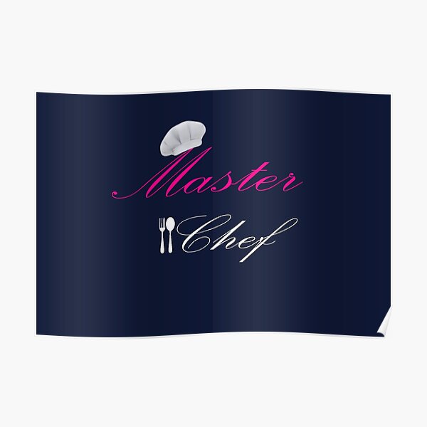 "Master Chef Hat" Poster by HelenFiona | Redbubble