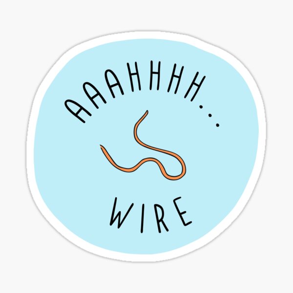 "Aaahhh... Wire" Sticker by inspiredtiger | Redbubble
