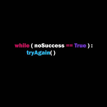 "While No Success Try Again Motivation For Success - Programming Python ...