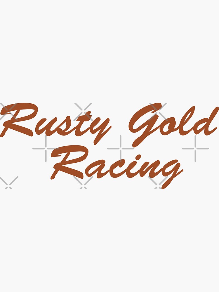 "Classic Rusty Gold Racing - Rusty" Sticker for Sale by RustyGoldRacing ...