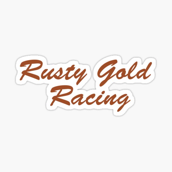 "Classic Rusty Gold Racing - Rusty" Sticker for Sale by RustyGoldRacing ...