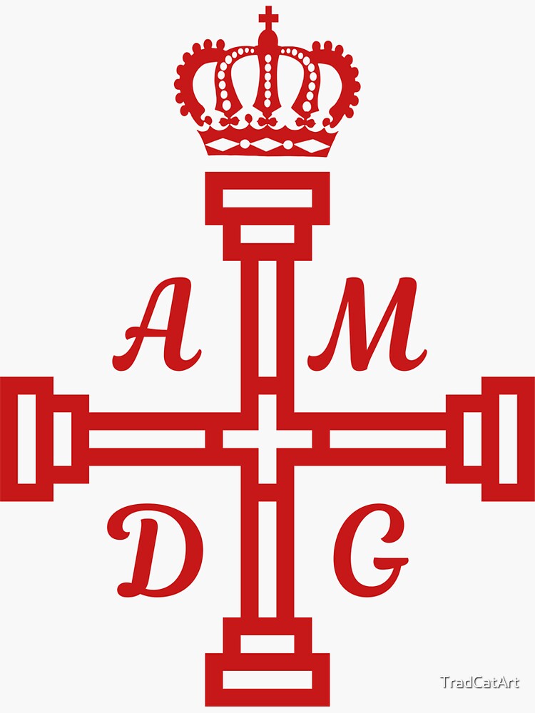 "AMDG, Ad maiorem Dei gloriam, For the greater glory of God, Catholic ...