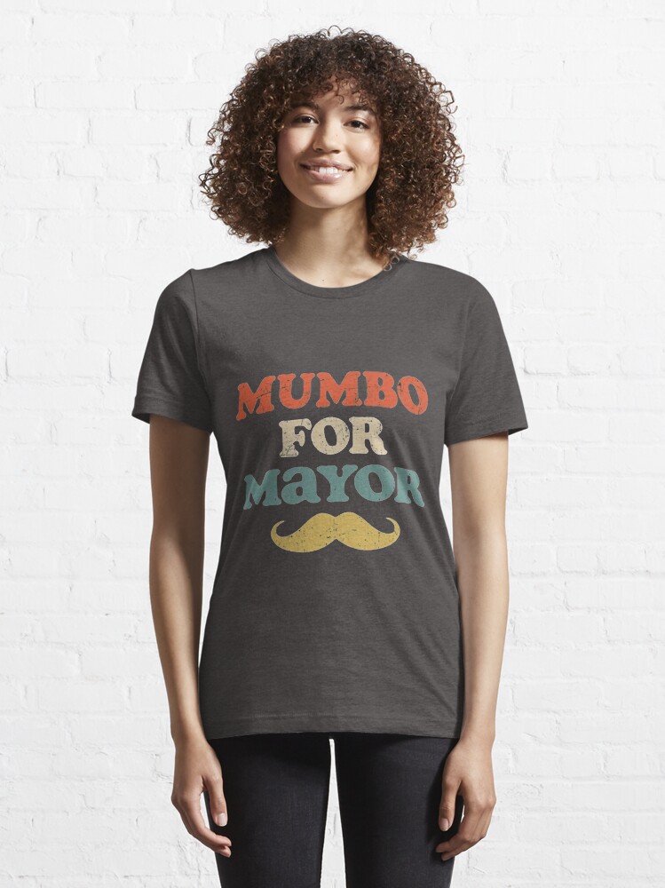 "mumbo jumbo - mambo for mayor" T-shirt for Sale by BabylonMerchant ...
