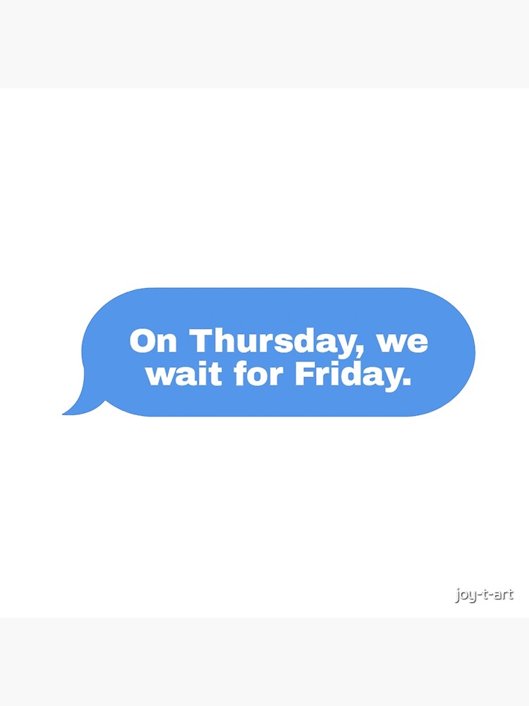 "Friday waiting " Poster for Sale by joy-t-art | Redbubble