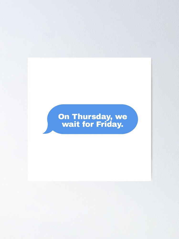 "Friday waiting " Poster for Sale by joy-t-art | Redbubble