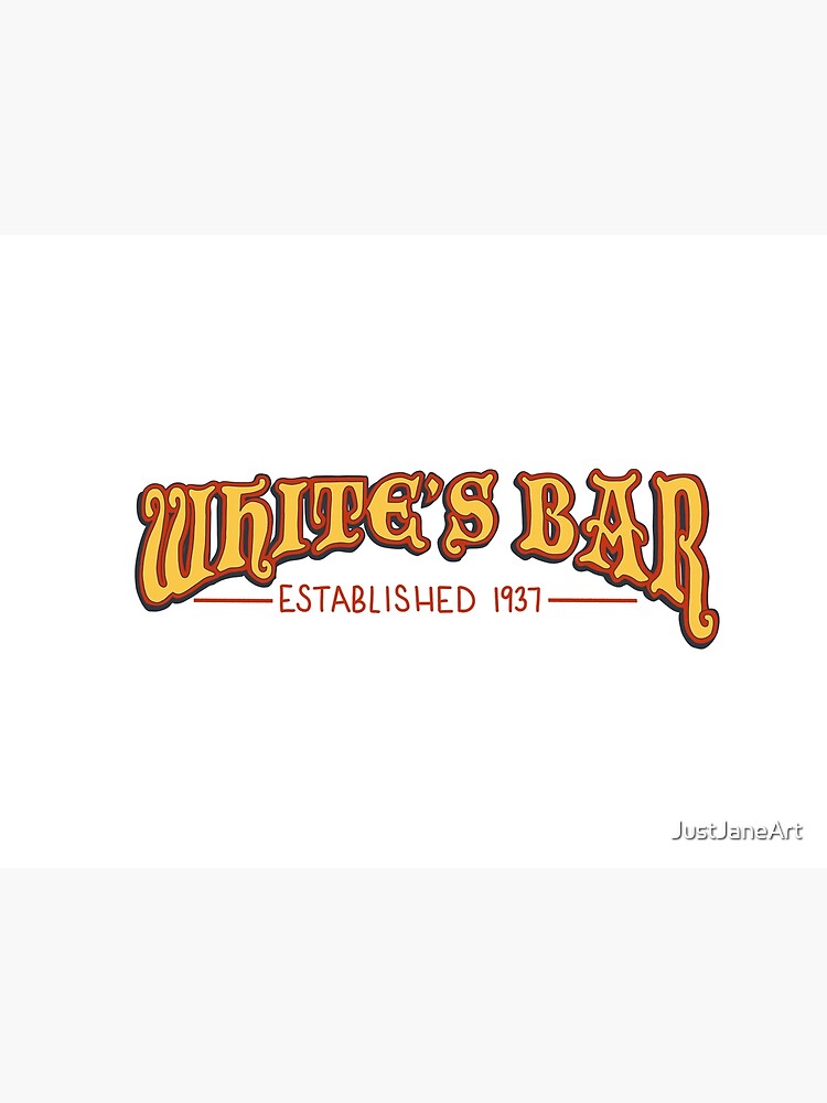 "White’s Bar Logo" Poster for Sale by JustJaneArt | Redbubble
