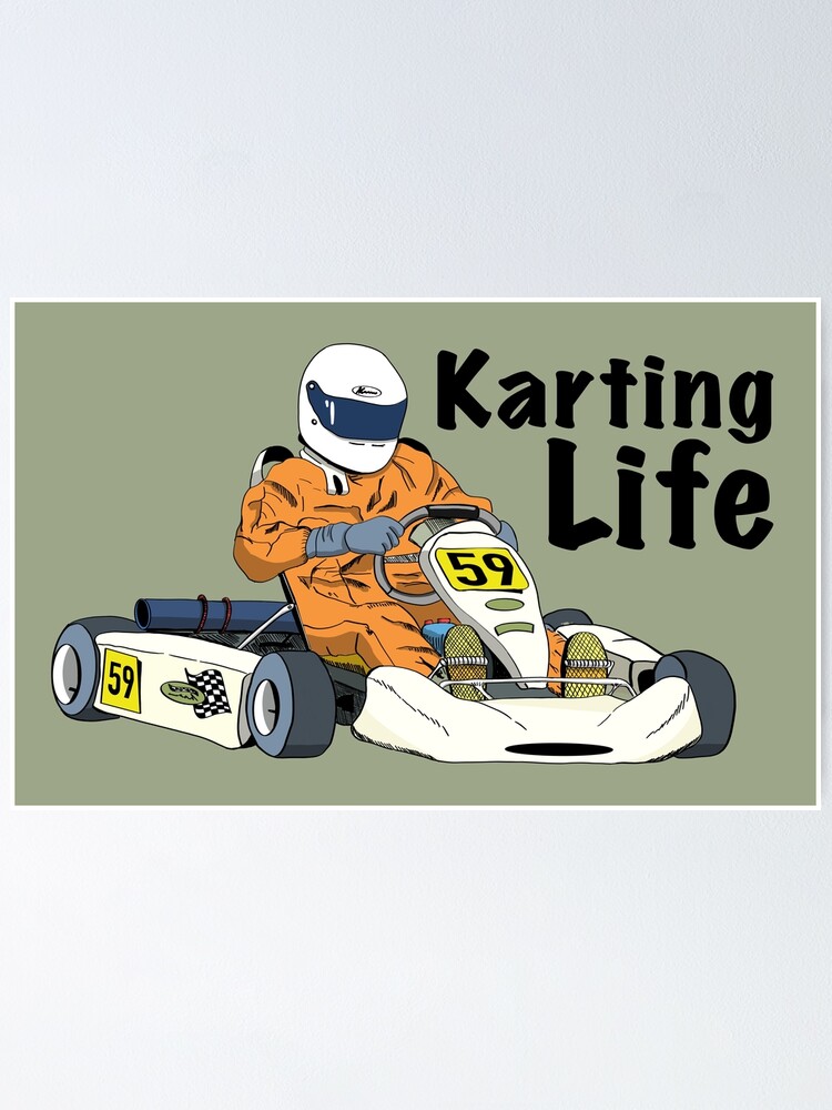 "Karting Life, Go Karts" Poster by OzzieClothingC0 | Redbubble