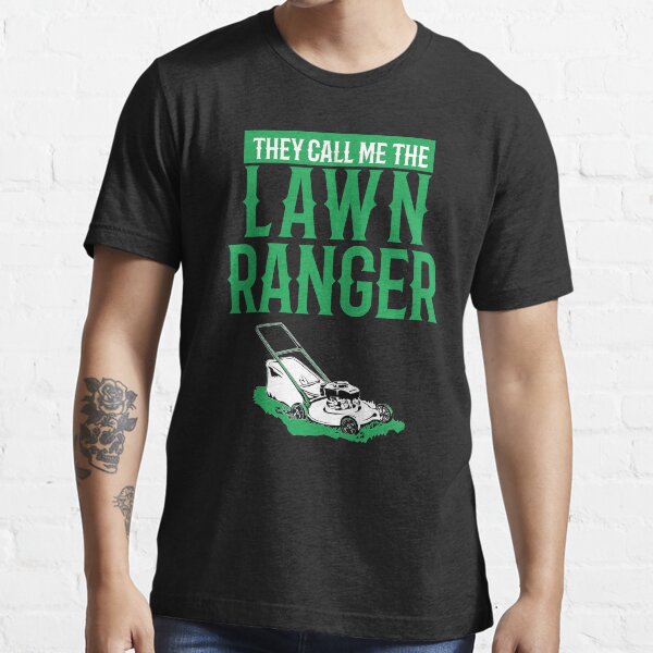 "Lawn Ranger" T-shirt for Sale by TeesYouWant | Redbubble | birthday ...