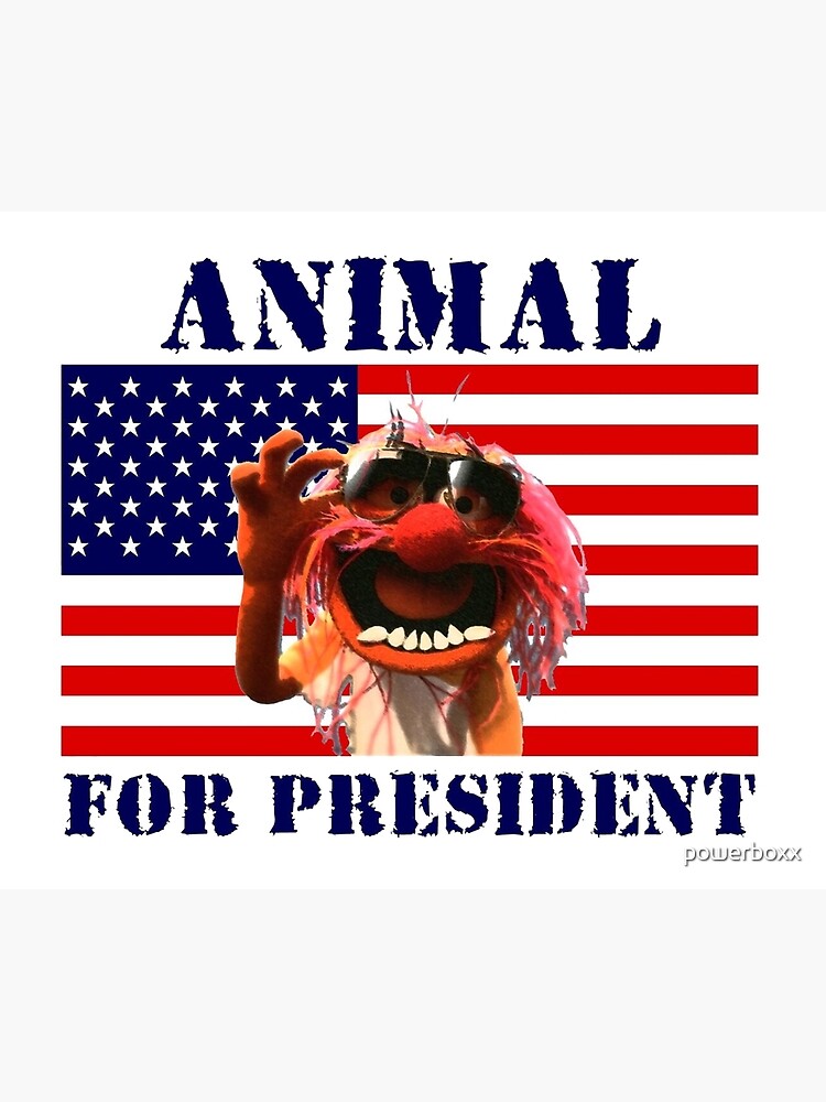 "Animal for President" Poster for Sale by powerboxx | Redbubble