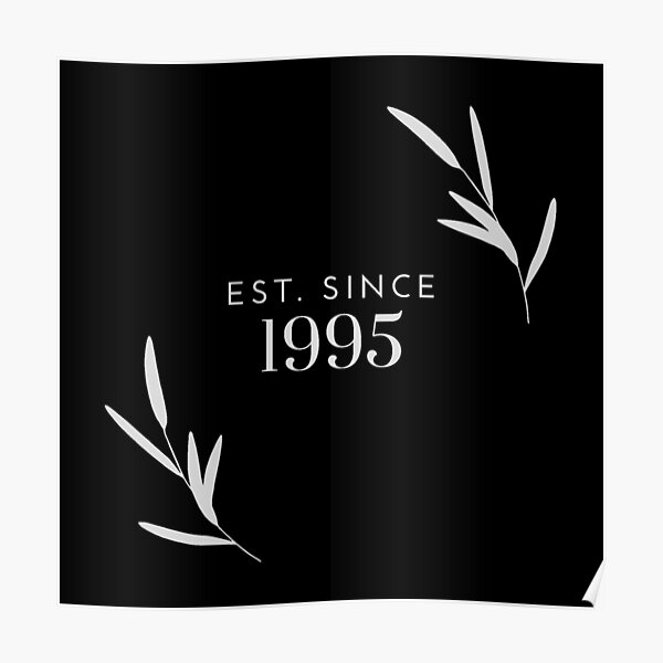 "Est. Since 1995" Poster for Sale by CorgeousRus | Redbubble