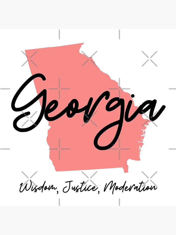 "Georgia State Motto wisdom justice moderation " Poster by Drs645 ...