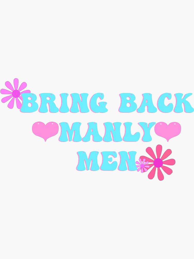 "Harry Styles Bring Back Manly Men" Sticker for Sale by playboiknny ...