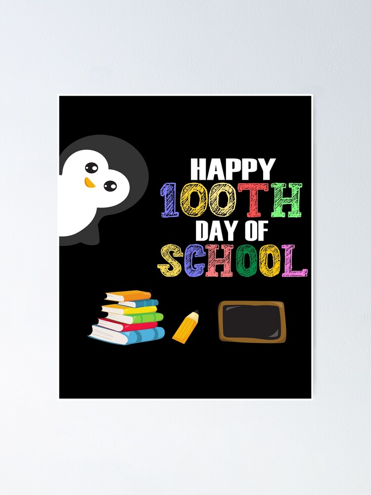 "Happy 100th Day of School - Teacher Penguin Child" Poster by Ibu83 ...