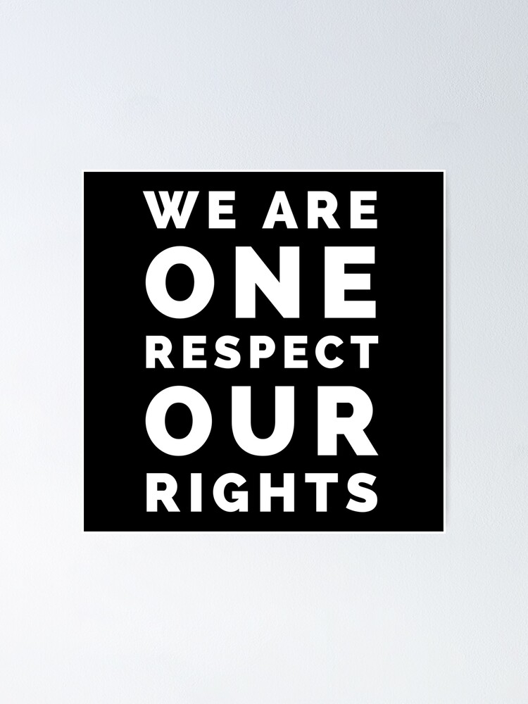 ""We are one, respect our rights" Human rights Day" Poster by Mahe2325 ...