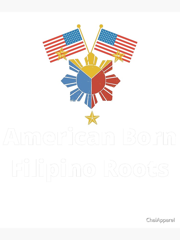 "American Born Filipino Roots" Poster by ChaiApparel | Redbubble