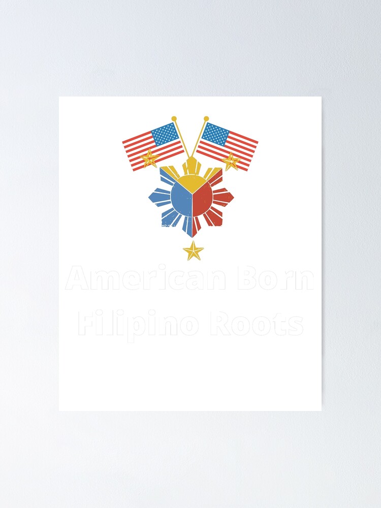 "American Born Filipino Roots" Poster by ChaiApparel | Redbubble