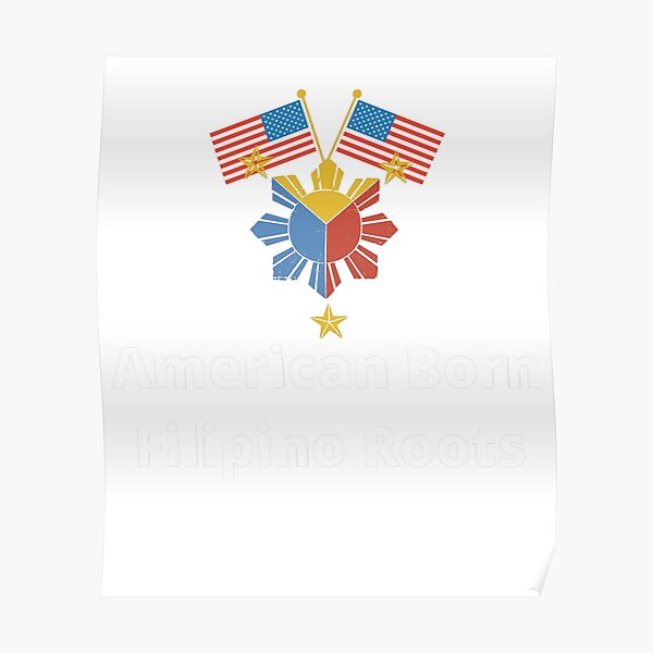 "American Born Filipino Roots" Poster by ChaiApparel | Redbubble
