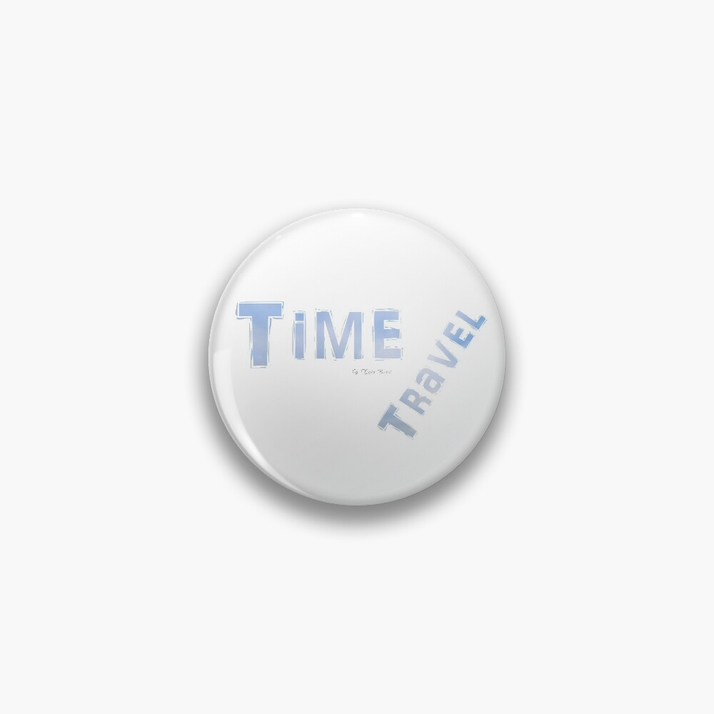 "Time Travel" Pin for Sale by TateBrevi | Redbubble