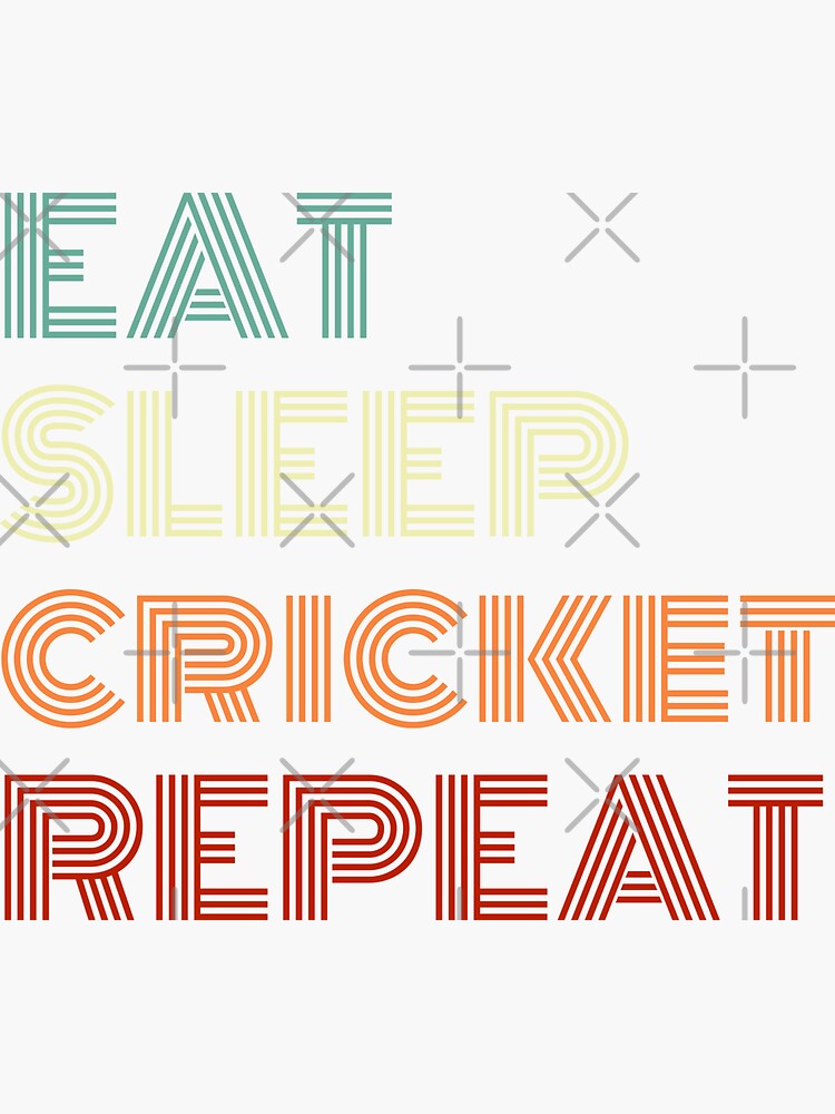 "Eat Sleep Cricket Repeat Text Cricket Fan" Sticker for Sale by ...