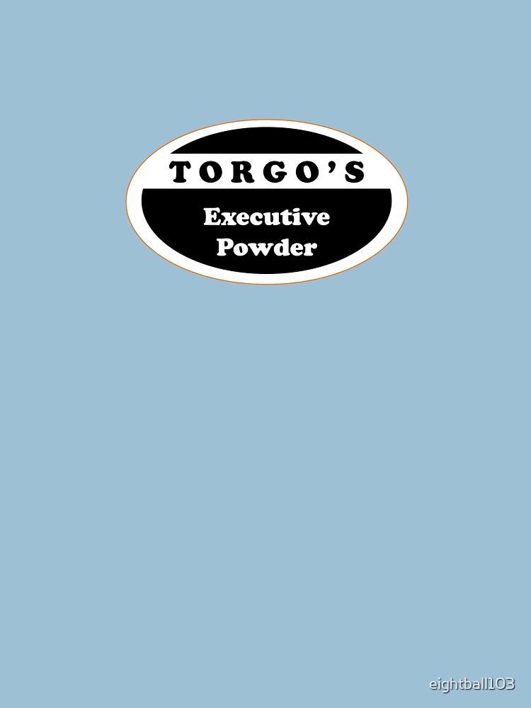"Torgo's Executive powder" T-shirt for Sale by eightball103 | Redbubble ...