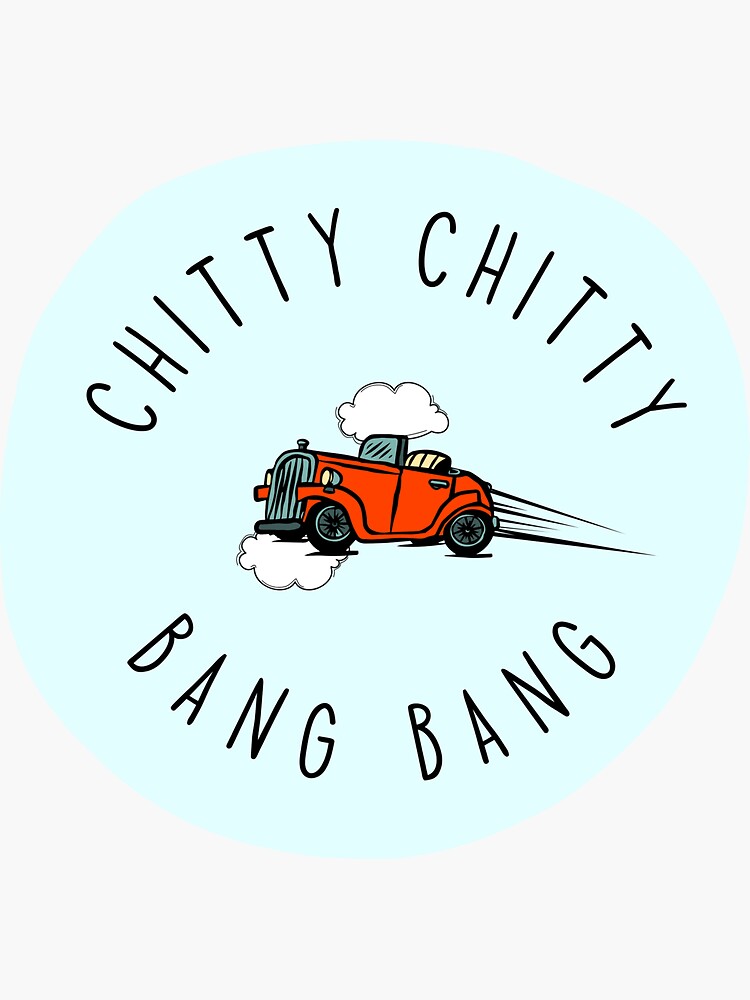 "Chitty Chitty Bang Bang" Sticker for Sale by inspiredtiger | Redbubble