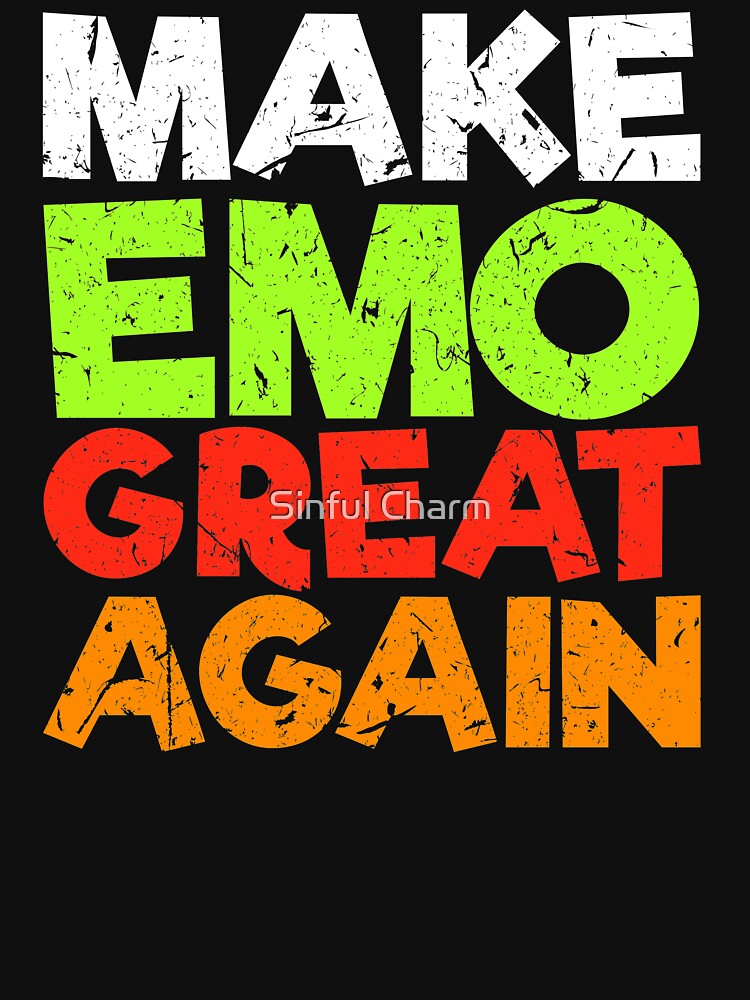 "Make Emo Great Again Funny Scene Kid Goth Punk" T-shirt for Sale by ...