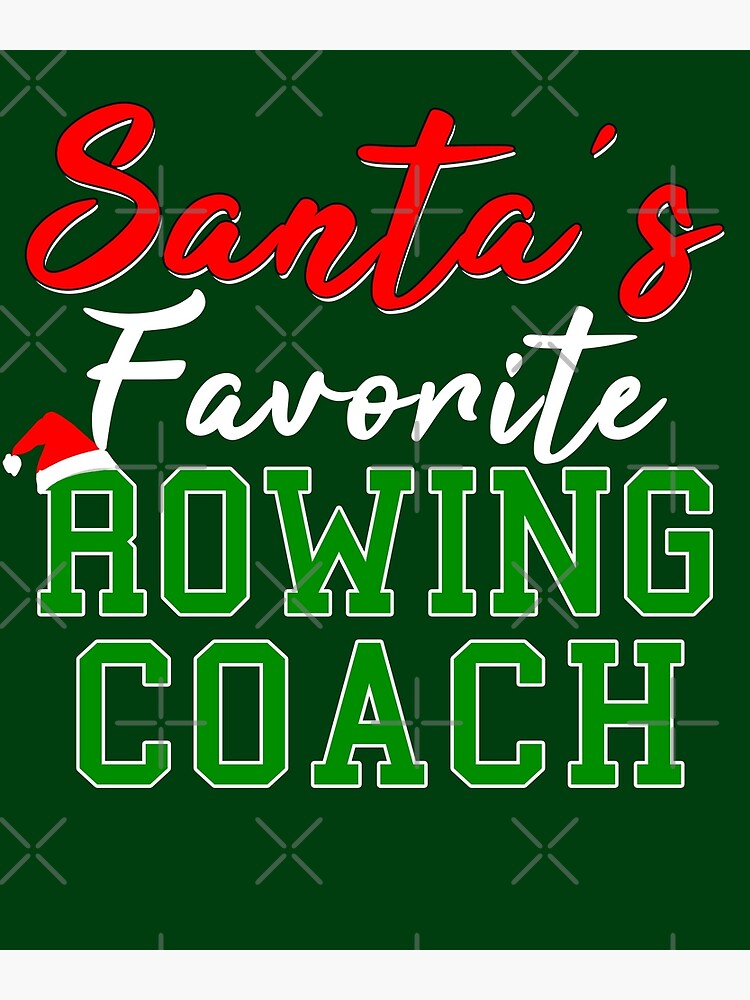 "Santa's Favorite Rowing Coach Funny Sports Quote Christmas Gift ...