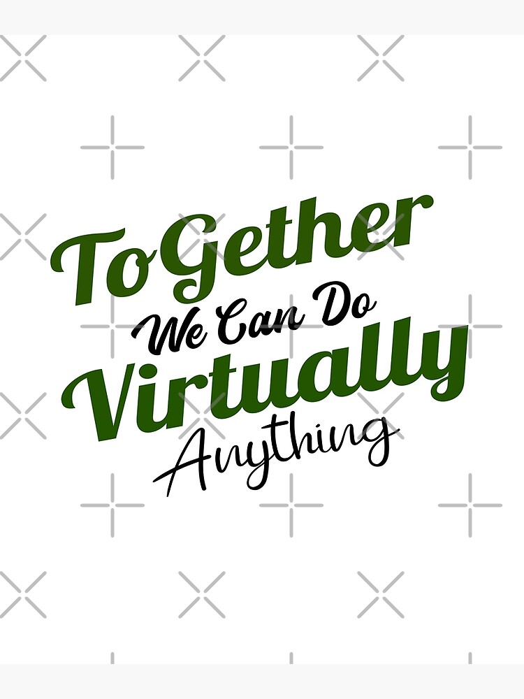 "TOGETHER WE Can Do Virtually Anything :together Shirt,Virtual Teacher ...