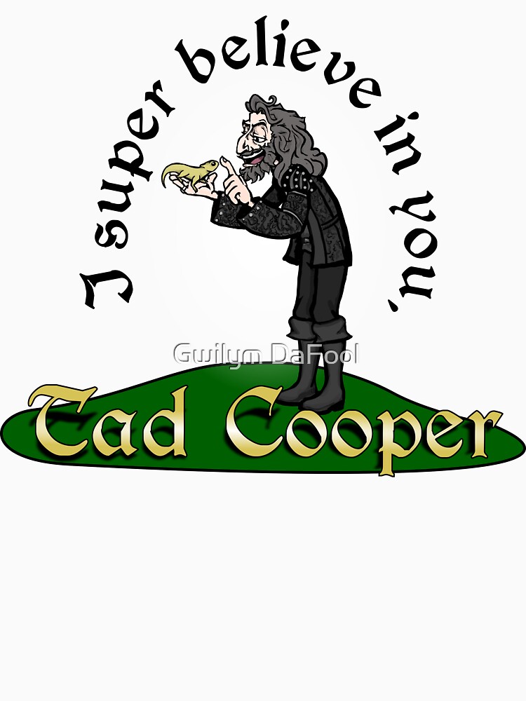 "I super believe in Tad Cooper" T-shirt for Sale by NargleSlayer ...