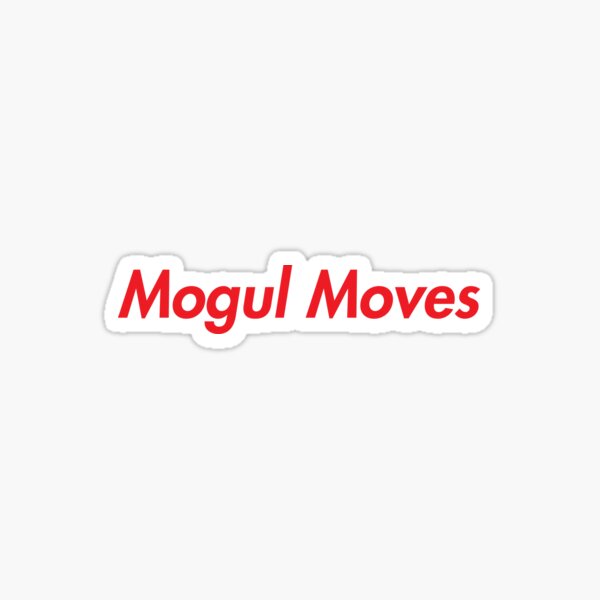Mogul Moves Gifts & Merchandise | Redbubble