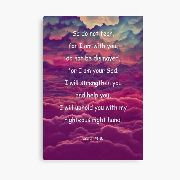 Isaiah 41 10 Canvas Prints | Redbubble