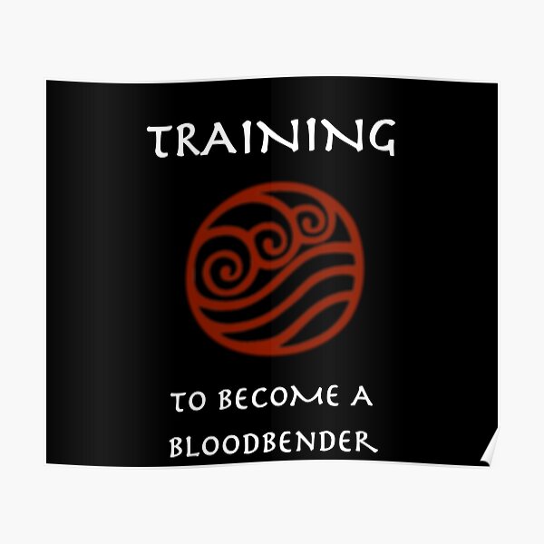 "Avatar the Last Airbender Bloodbender Training" Poster for Sale by ...